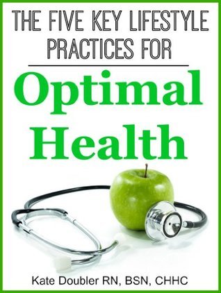 The Five Key Lifestyle Practices for Optimal Health by Kate Doubler ...
