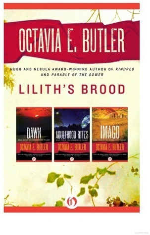 Lilith's Brood: Dawn / Adulthood Rites / Imago by Octavia E. Butler ...