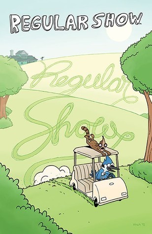 Regular Show #11 by K.C. Green | Goodreads