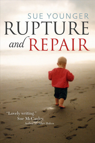 Rupture and Repair by Sue Younger | Goodreads