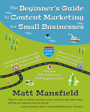 The Beginner's Guide to Content Marketing for Small Businesses by Matt ...