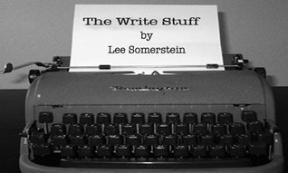 The Write Stuff by Lee Somerstein | Goodreads