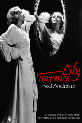 Lily Torrence by Fred Andersen | Goodreads