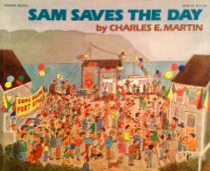 Sam Saves the Day by Charles E. Martin | Goodreads