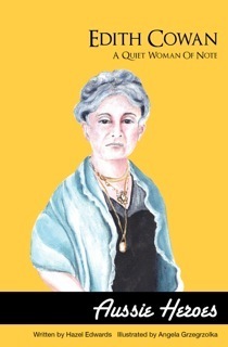 Edith Cowan A Quiet Woman of Note by Hazel Edwards | Goodreads