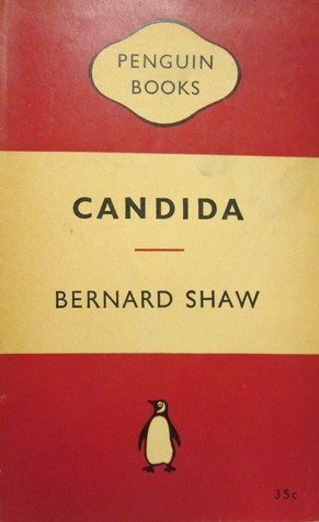 Candida: A Pleasant Play by George Bernard Shaw | Goodreads