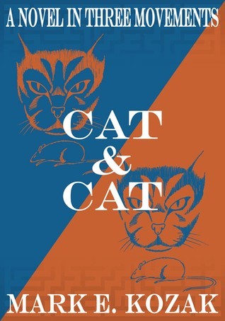 Cat & Cat by Mark Kozak | Goodreads