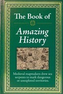 The Book of Amazing History by Publications International | Goodreads