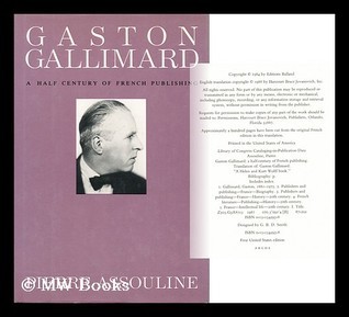 Gaston Gallimard: A Half-Century of French Publishing by Pierre ...