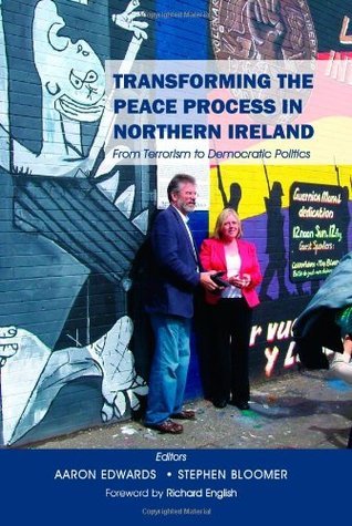 Transforming the Peace Process in Northern Ireland: From Terrorism to ...