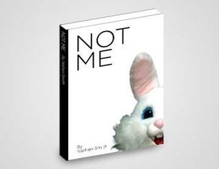 Not Me by Nathan Smith | Goodreads