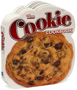 The Cookie Cookbook (Shaped Board Book) by Publications International ...