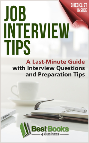 Job Interview Tips: A Last-Minute Guide with Interview Questions and ...