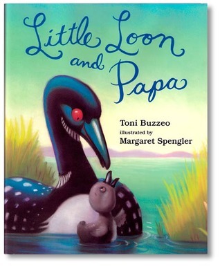 Little Loon and Papa by Toni Buzzeo | Goodreads