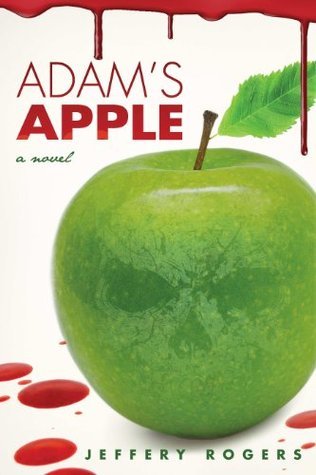 Adam's Apple by Jeffery Rogers | Goodreads