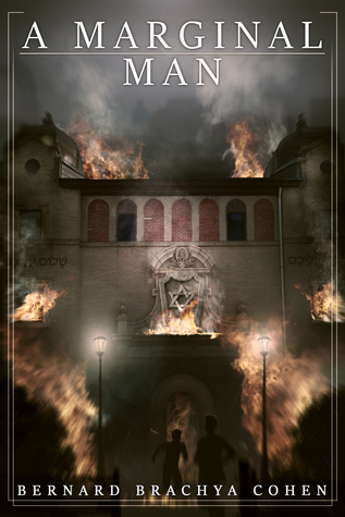 A Marginal Man by Bernard Brachya Cohen | Goodreads