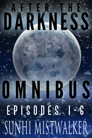 After The Darkness Omnibus: Episodes 1 - 6 by SunHi Mistwalker | Goodreads