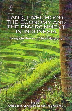 Land, Livelihood, the Economy and the Environment in Indonesia by Anne ...