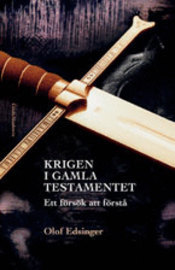 Krigen i Gamla testamentet - Ett försök att förstå by Olof Edsinger ...