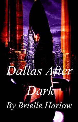 Dallas after Dark by Brielle Harlow | Goodreads