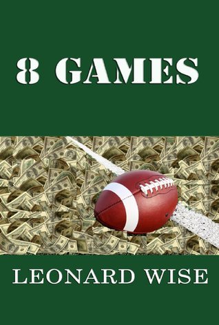8 Games by Leonard Wise | Goodreads