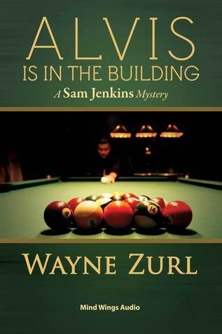 Alvis is in the Building by Wayne Zurl | Goodreads