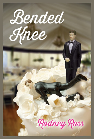 Bended Knee by Rodney Ross | Goodreads