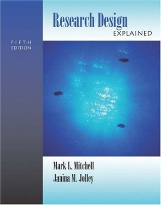 Research Design Explained (with InfoTrac) by Mark L. Mitchell | Goodreads