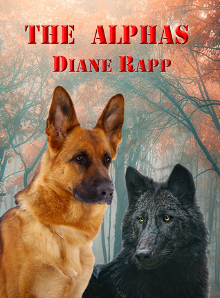 The Alphas (Heirs to the Throne, #0) by Diane Rapp | Goodreads