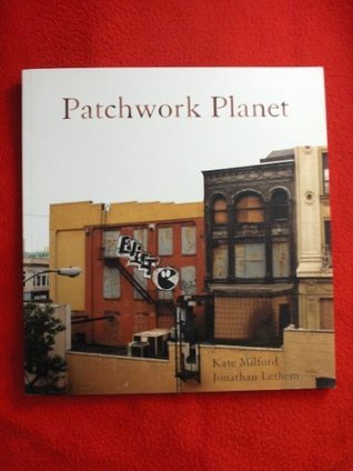 Patchwork Planet by Jonathan Lethem | Goodreads