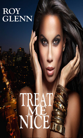 Treat Me Nice (The Mike Black Saga Book 23) by Roy Glenn | Goodreads