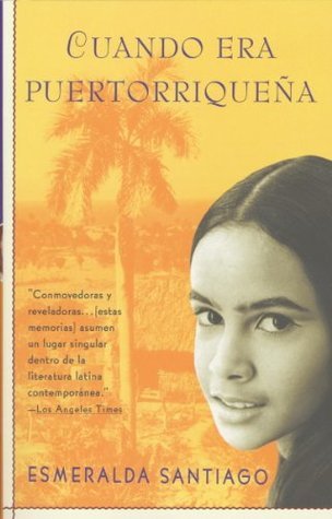 Cuando era puertorriqueña: When I was Puerto Rican by Esmeralda ...