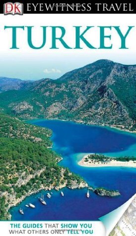 Turkey (DK Eyewitness Travel Guide) by Suzanne Swan | Goodreads