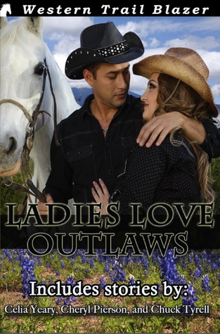 Ladies Love Outlaws by Western Trail Blazer | Goodreads
