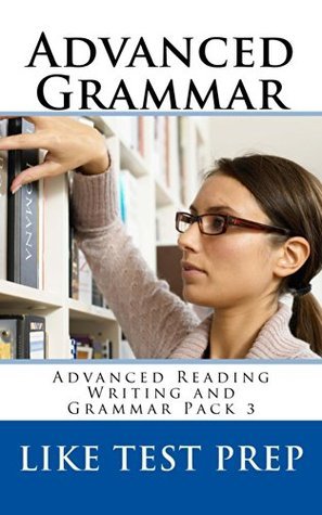 Advanced Grammar by Like Test Prep | Goodreads