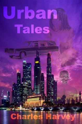 Urban Tales: African American Urban Fiction by Charles W. Harvey ...