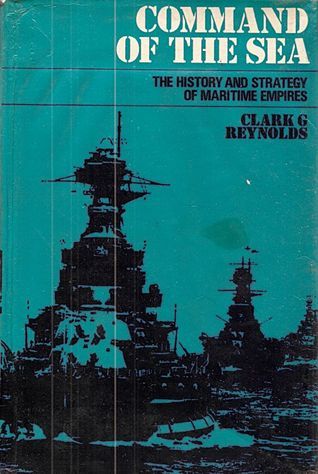 Command of the sea;: The history and strategy of maritime empires by ...