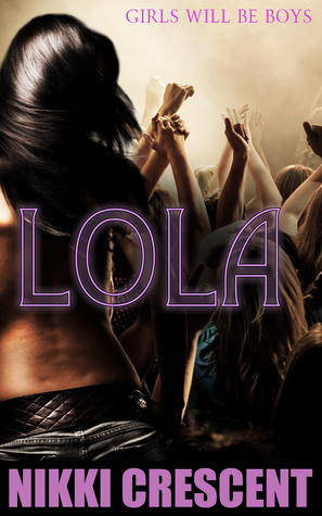Lola by Nikki Crescent | Goodreads
