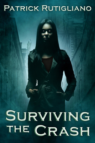 Surviving the Crash by Patrick Rutigliano | Goodreads