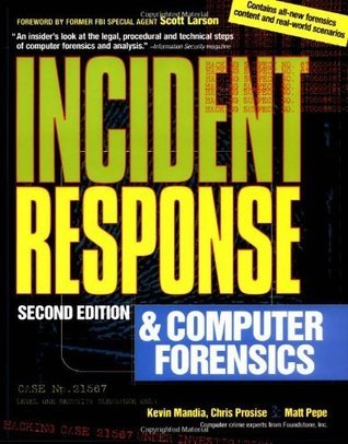 Incident Response & Computer Forensics by Kevin Mandia | Goodreads