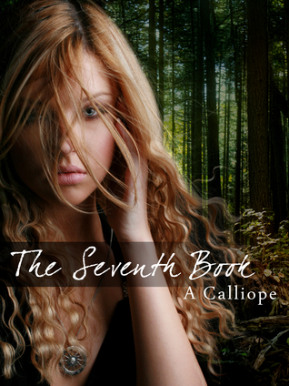The Seventh Book by A. Calliope | Goodreads