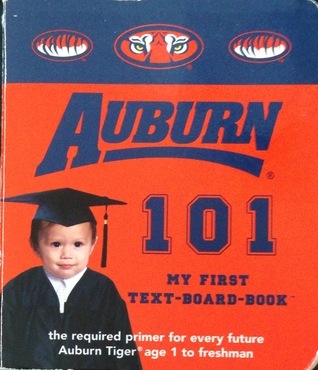 Auburn University 101 by Brad M. Epstein | Goodreads