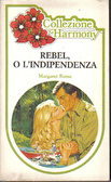 Rebel, o l'indipendenza by Margaret Rome | Goodreads