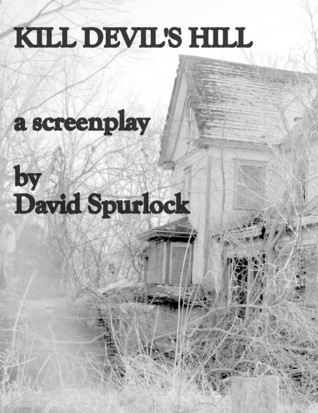 Kill Devil's Hill by David Spurlock Jr. | Goodreads