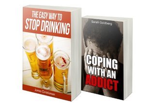 Alcoholism and Addiction Cure Box Set: Learn How To Cope With An Addict ...