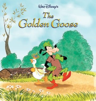 The Golden Goose (Disney Short Story eBook) by Walt Disney Company ...