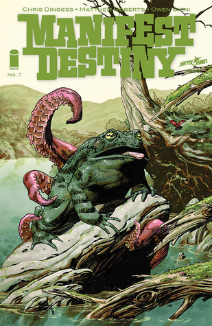 Manifest Destiny #7 by Chris Dingess | Goodreads