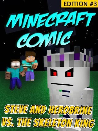 Minecraft Comic Book: Steve and Herobrine vs. The Skeleton King ...