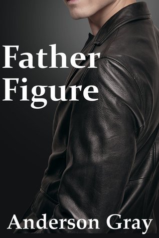 Father Figure by Anderson Gray | Goodreads