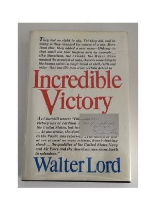 Incredible Victory by Walter Lord | Goodreads